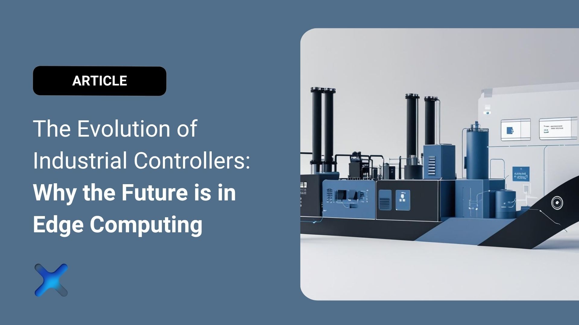 The Evolution of Industrial Controllers: Why the Future is in Edge Computing